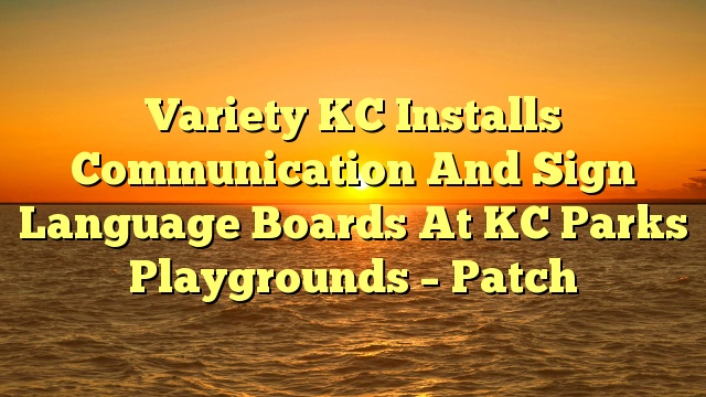 Variety KC Installs Communication And Sign Language Boards At KC Parks ...